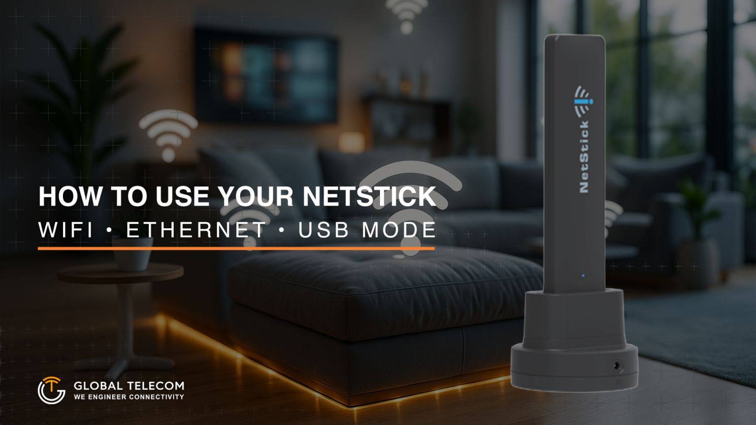NetStick Set Up Guide | Global Telecom Engineering